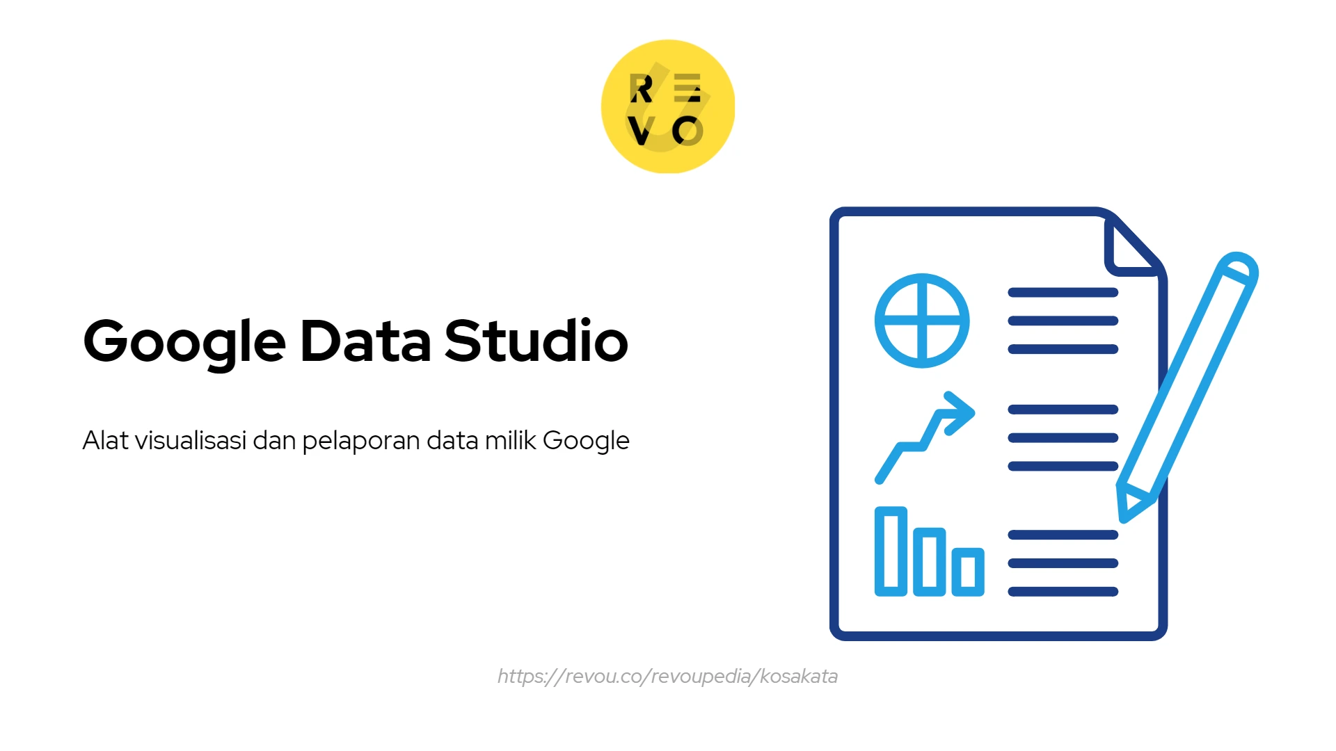 Apa itu Google Data Studio? Arti, Fungsi, Contoh, FAQs 2025 | RevoU